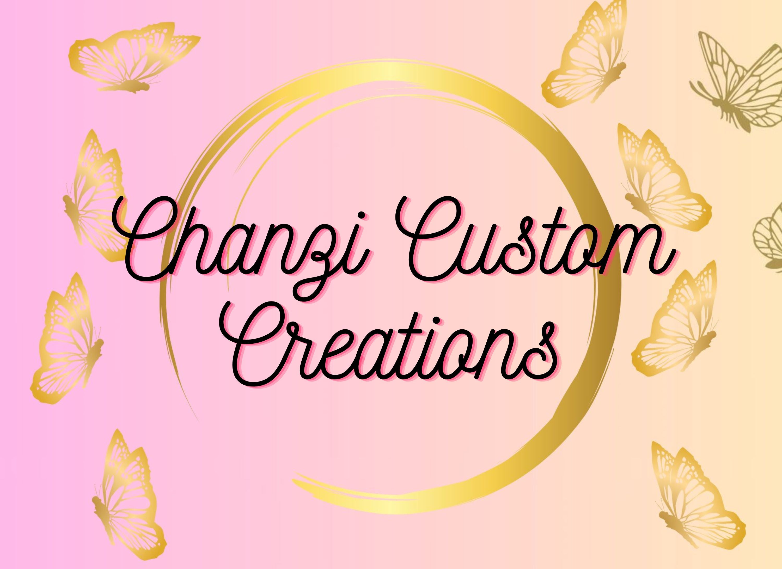 Chanzi Custom Creations
